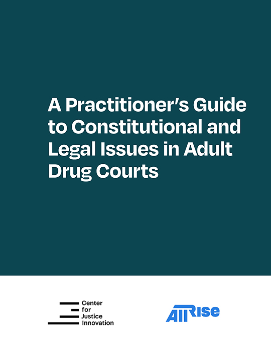 Constitutional and Legal Issues in Adult Drug Courts - All Rise