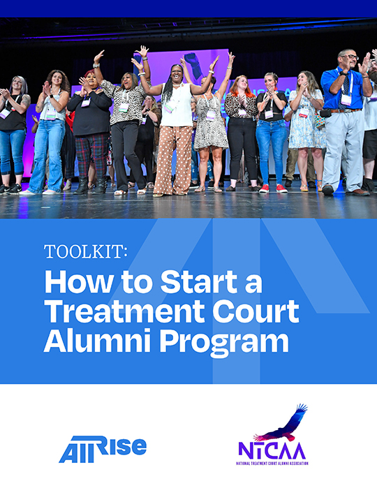 How to Start a Treatment Court Alumni Program Toolkit - All Rise
