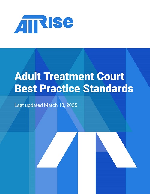 Adult Treatment Court Best Practice Standards - All Rise