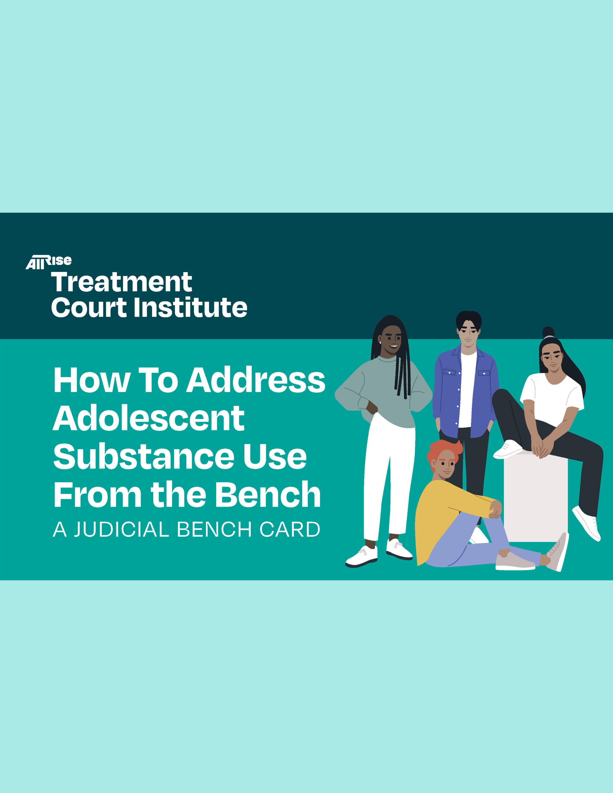 Judicial Bench Card: How to Address Adolescent Substance Use From the ...